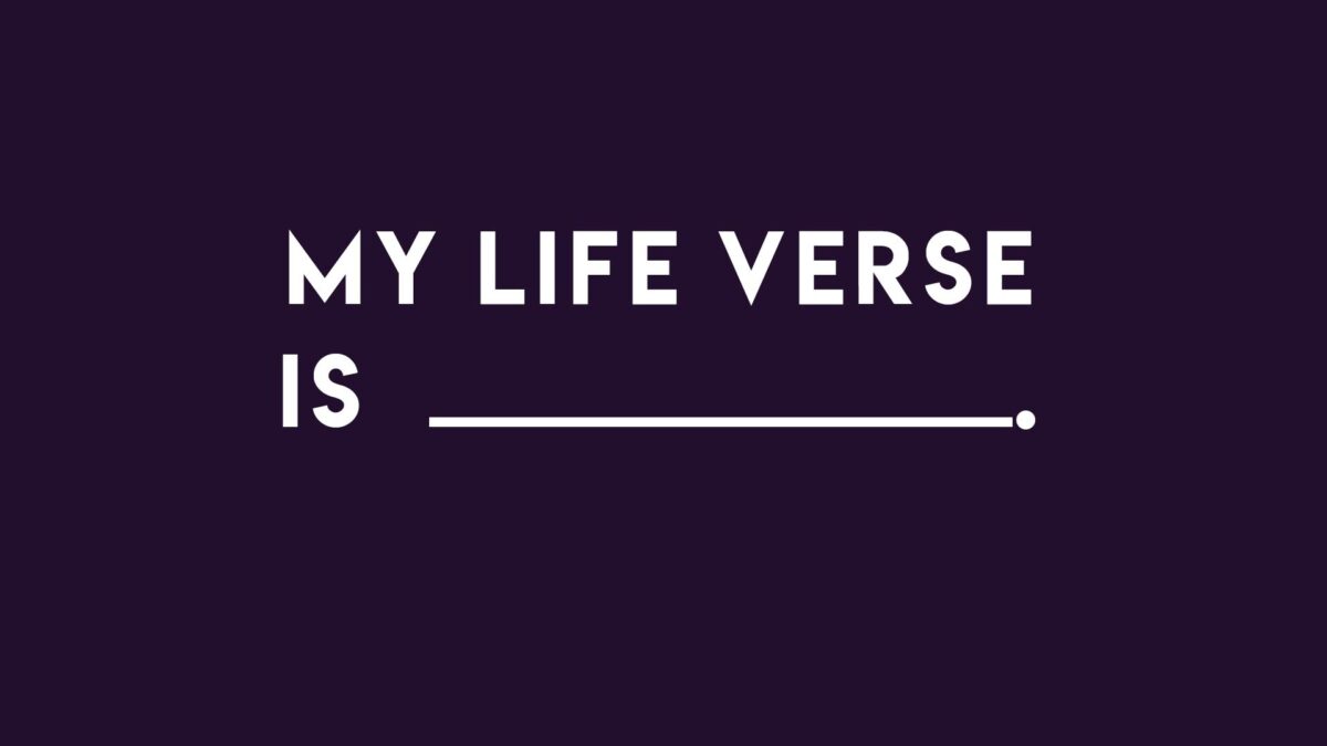 My Life Verse Is ______ – Crossroad Christian Church